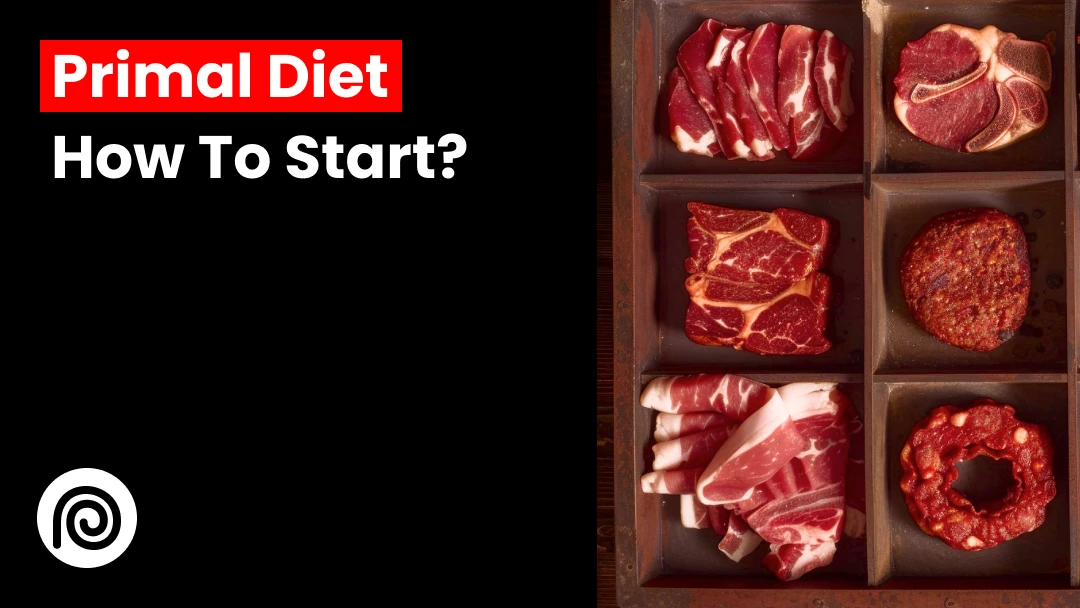 How to Start The Primal Diet in a Healthy and Effective Way?